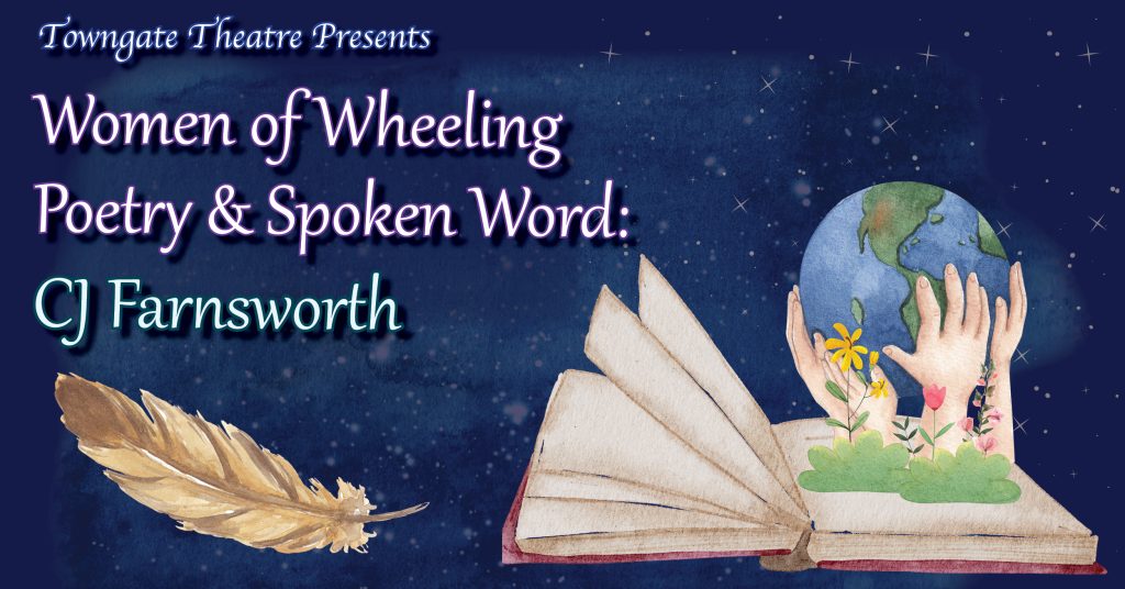 "Women of Wheeling" Poetry and Spoken Word- Towngate Theatre