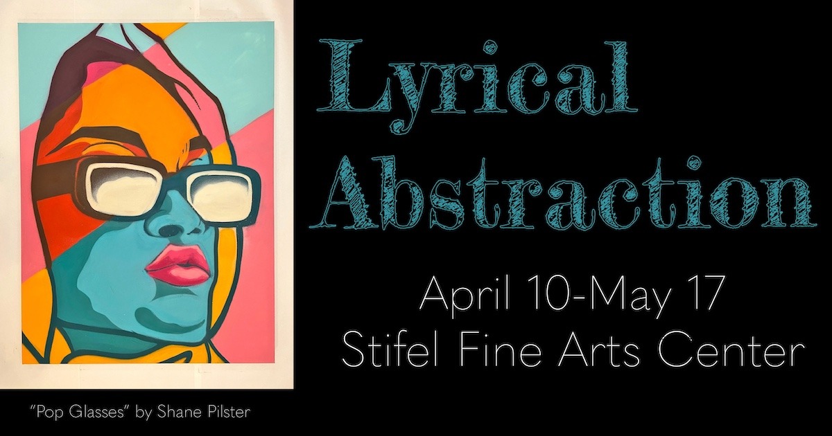 Lyrical Abstraction Art Exhibition at Stifel Fine Arts Center - Oglebay ...